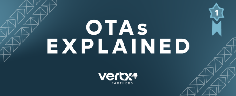 Everything You Need to Know About OTAs - Vertx Partners