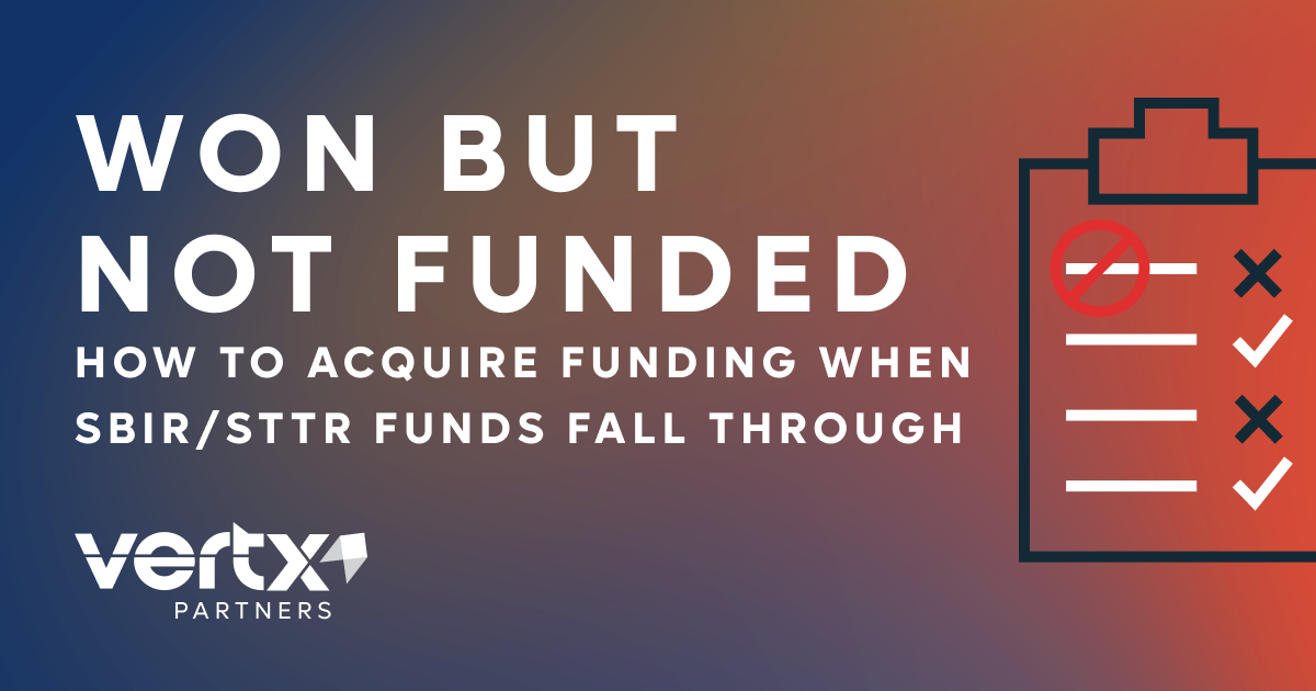 Won But Not Funded: Acquiring Funding When SBIR/STTR Funds Fall Through ...
